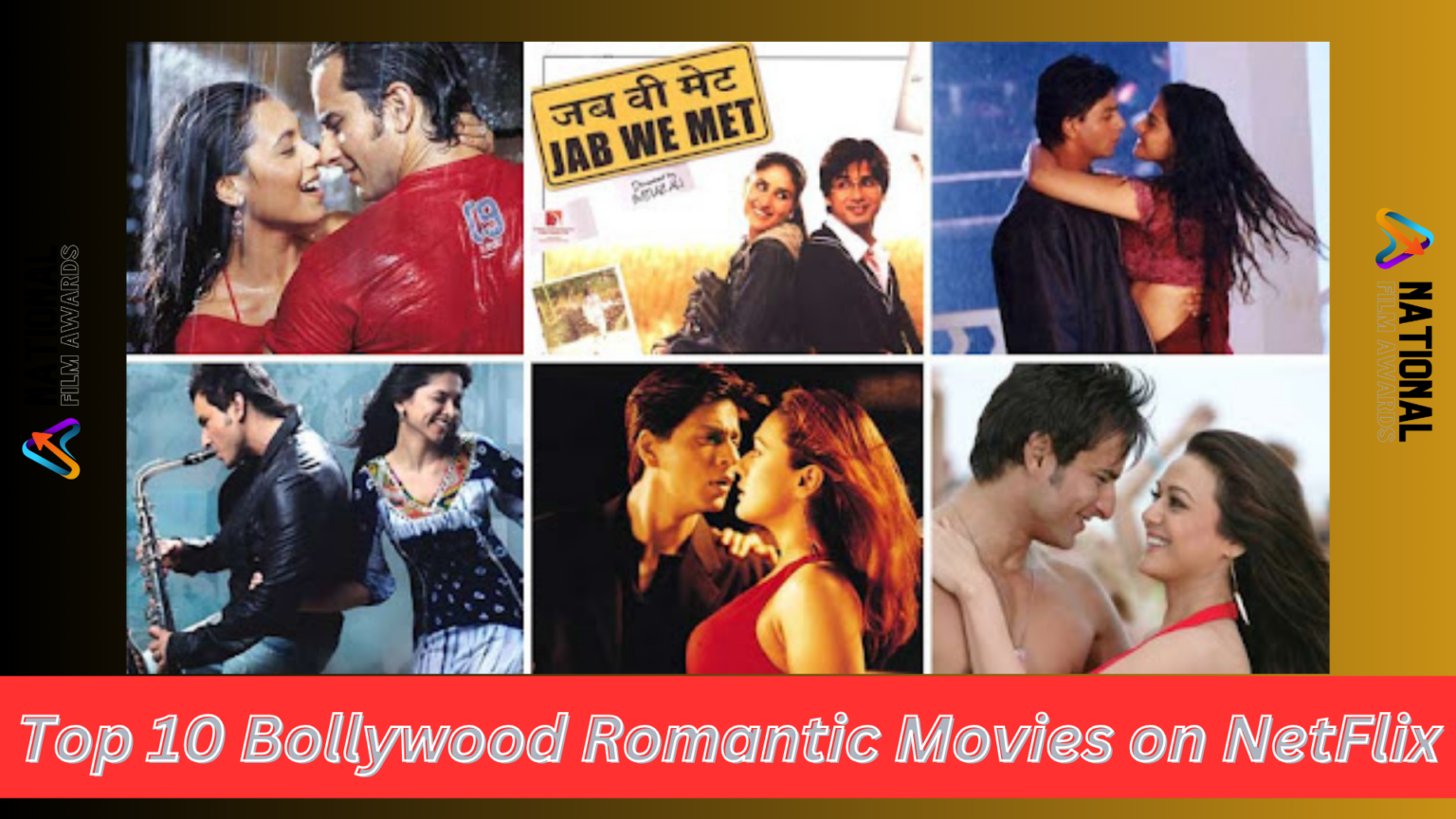 Top 10 Bollywood Romantic Movies on Netflix - National Film Awards