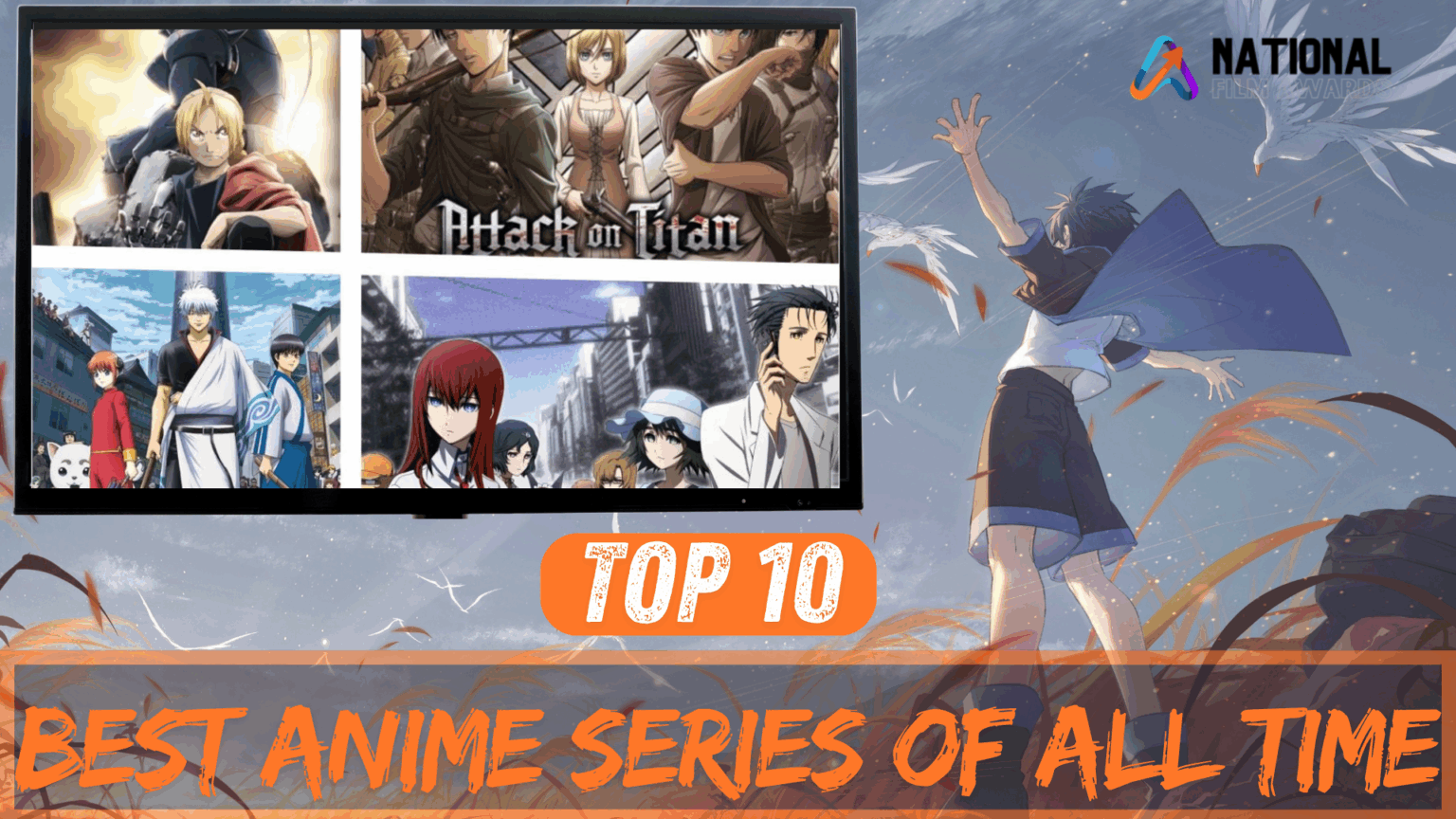 Top 10 Best Anime Series of All Time - National Film Awards