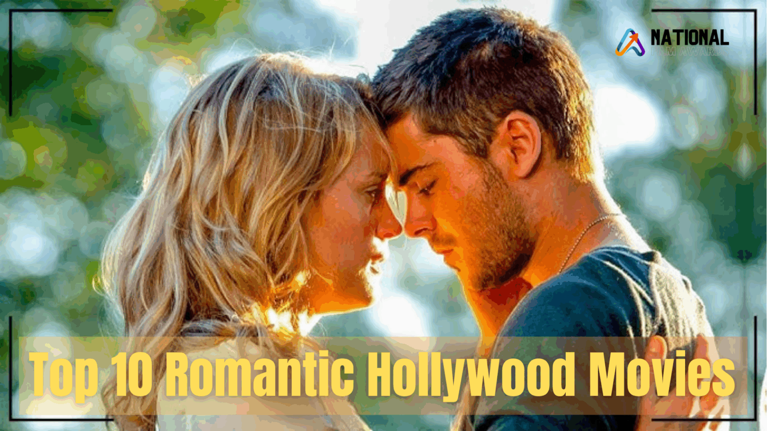 Top 10 Romantic Movies Hollywood - National Film Awards